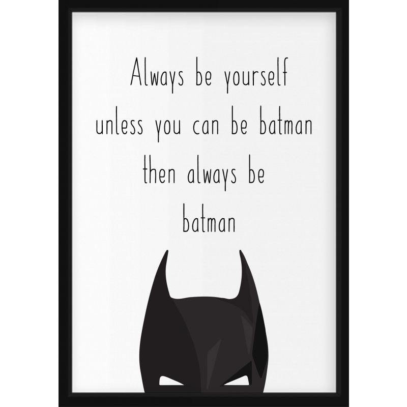 AFFISCH - Always be Batman